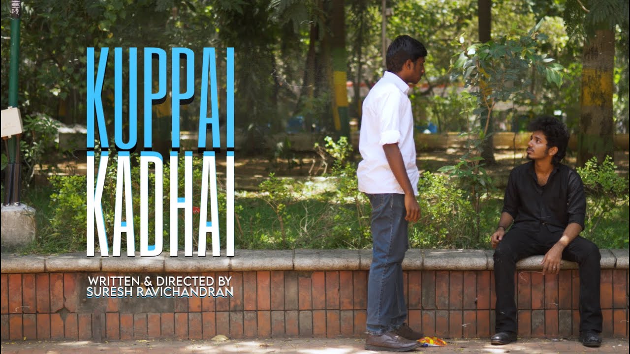 Kuppai Kadhai | Written & Directed by Suresh Ravichandran - YouTube
