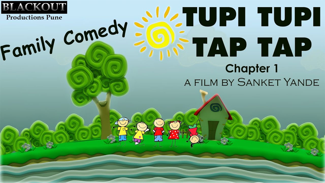 TUPI TUPI TAP TAP Chapter 1l Family Comedy I Directed by - Sanket Yande ...