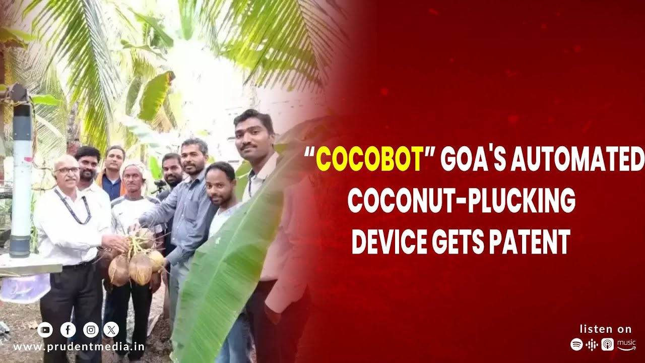 “COCOBOT” GOA'S AUTOMATED COCONUT-PLUCKING DEVICE GETS PATENT - YouTube