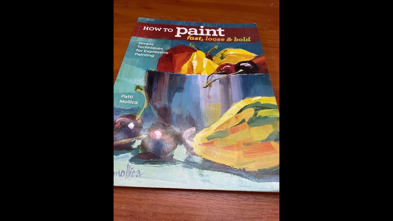 Great Acrylic Painting Book How to Paint Fast, Loose and Bold - Book ...