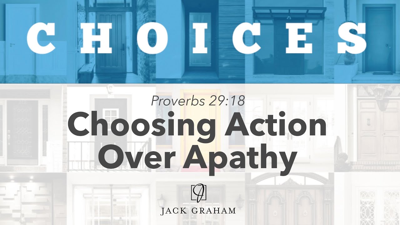 Choosing Action Over Apathy | Jack Graham - YouTube