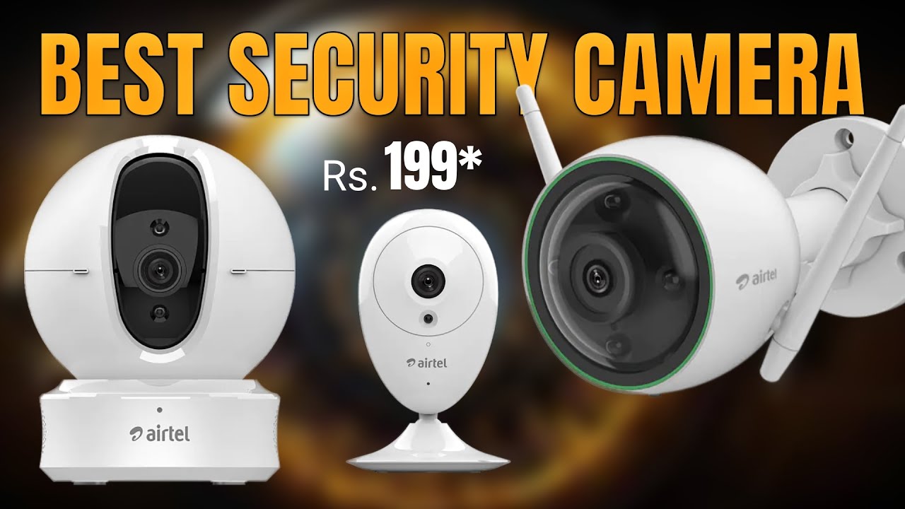 Airtel Xsafe - The best security camera for Outdoor and Indoor Use ...