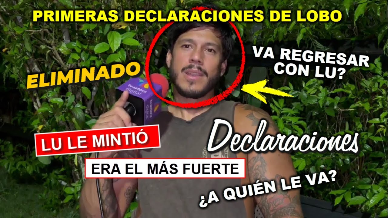 PRIMERAS DECLARACIONES DE LOBO DESPUES DE SER ELIMINADO DE SURVIVOR MÉXICO, REGRESARA CON LU ...