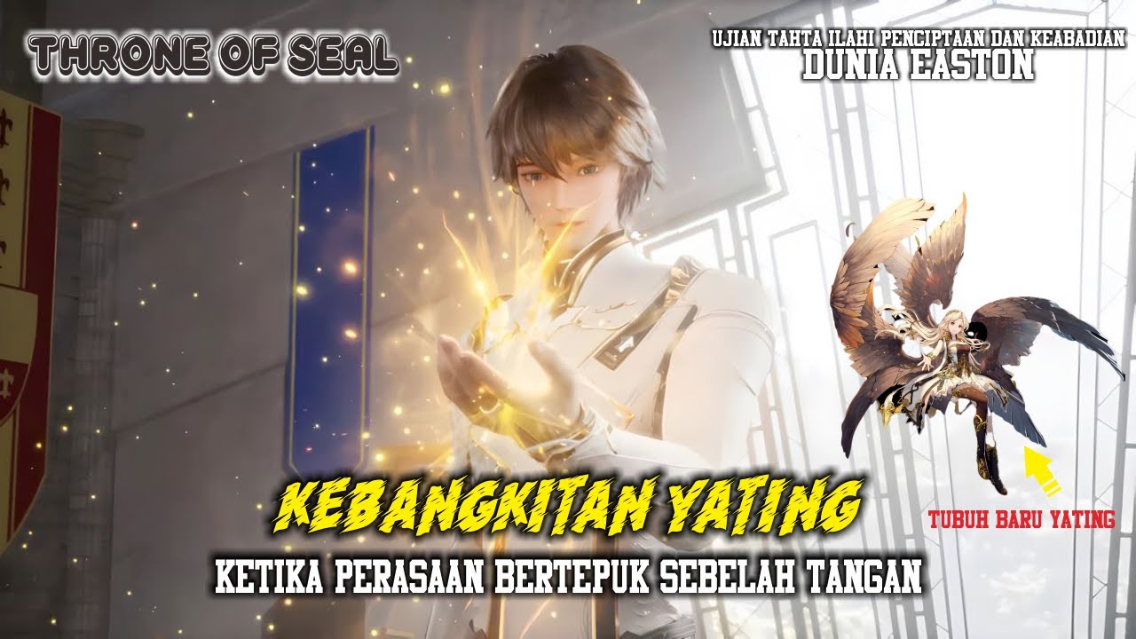 Throne Of Seal Episode 349, Bangkit nya Yating Peri Elemen Cahaya dengan Tubuh Baru - YouTube