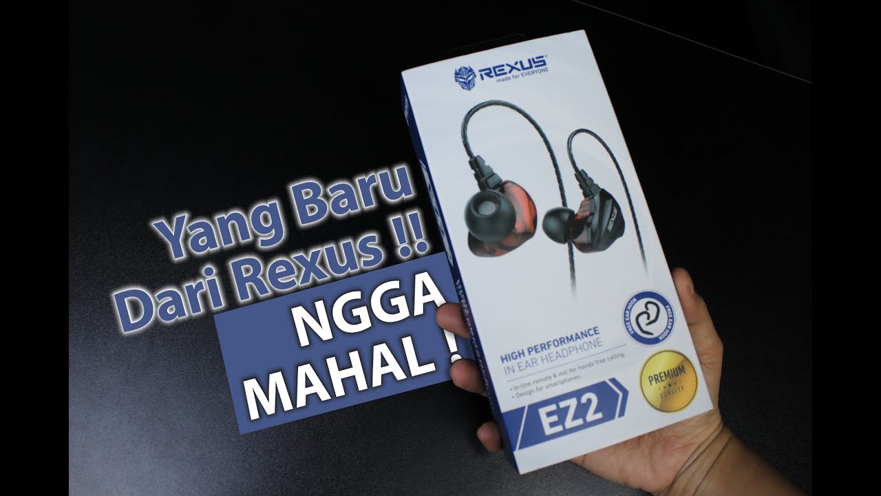 Mini review Earphone terbaru REXUS EZ2 I sebagus itu cuma 99rb??? - YouTube
