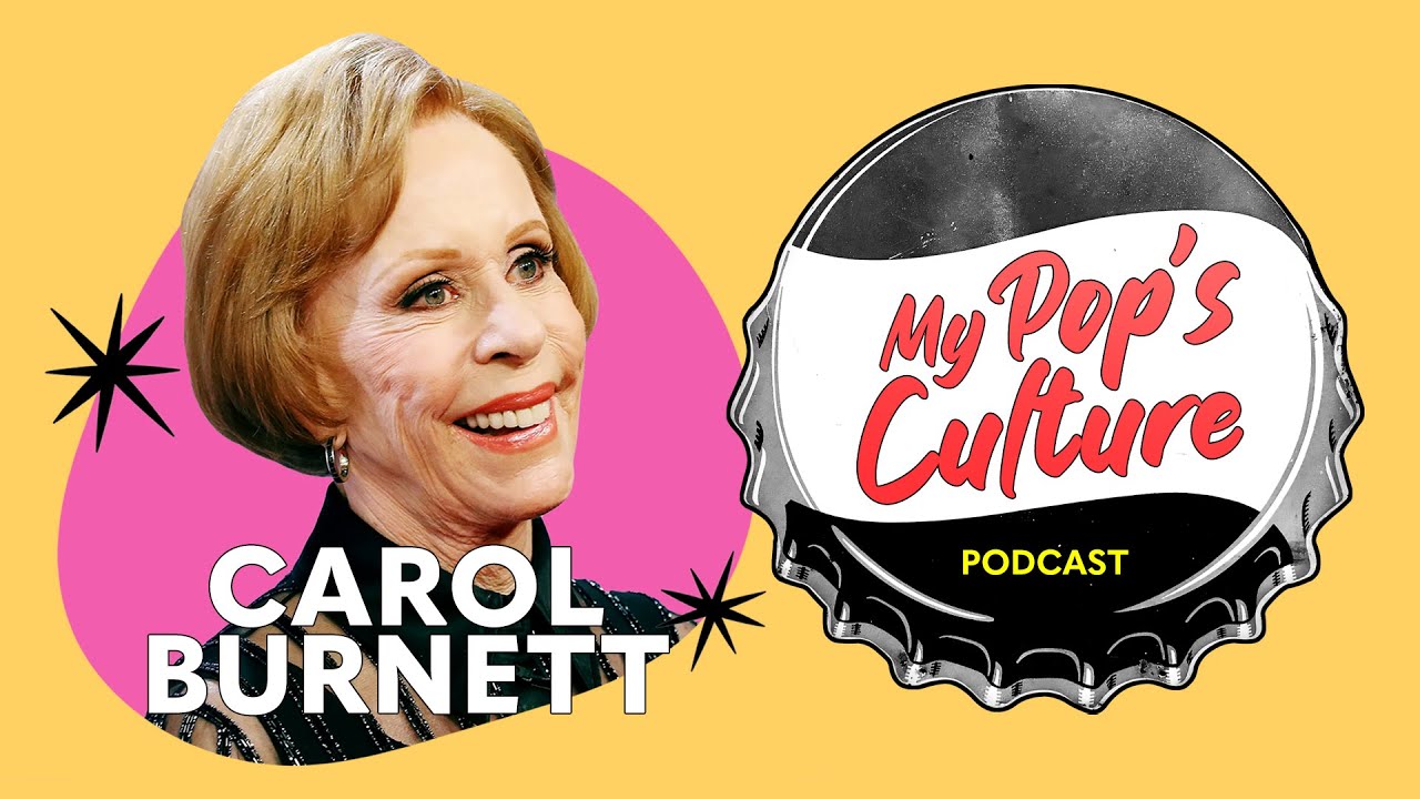 A Chat With Comedy Legend Carol Burnett | My Pop's Culture - YouTube