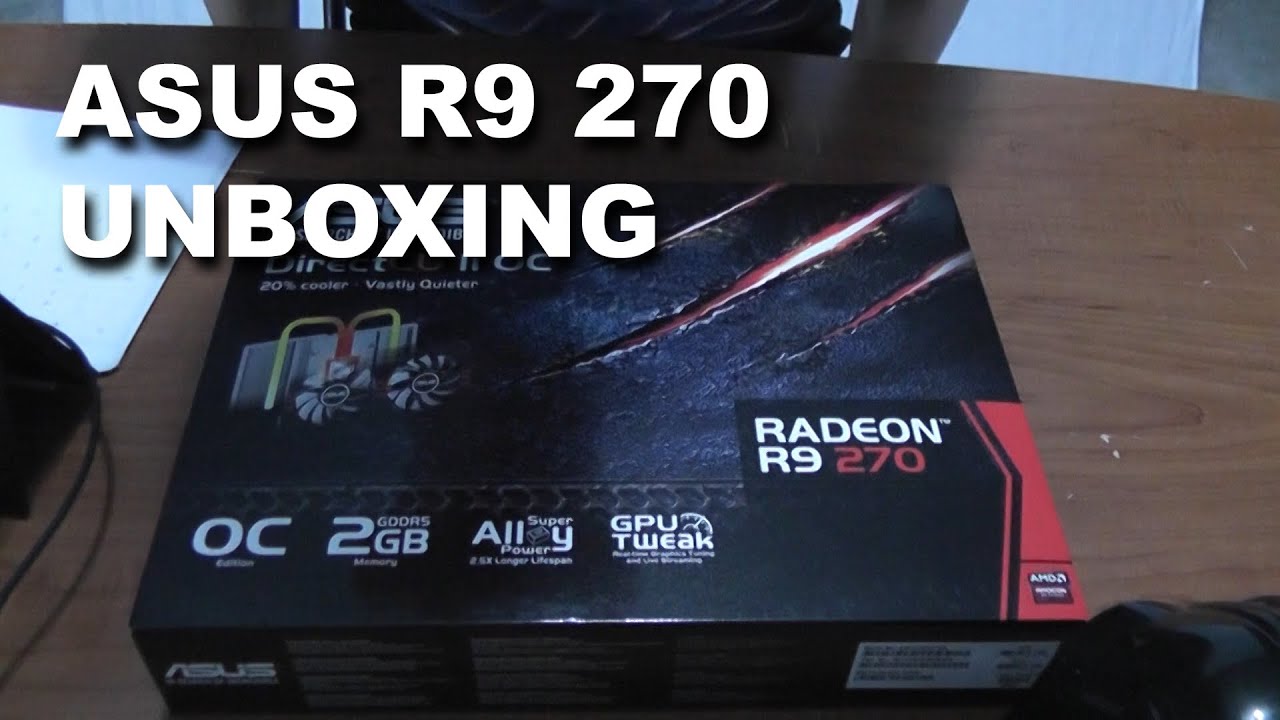 ASUS R9 270 Unboxing - YouTube