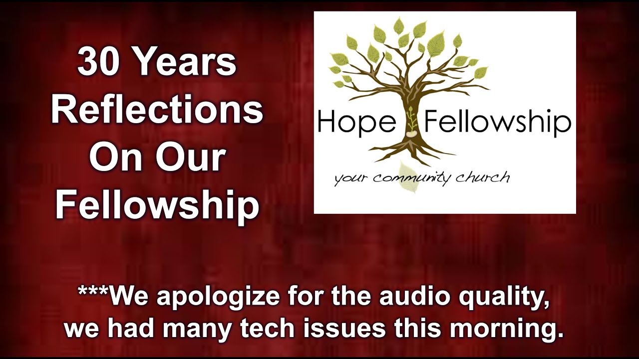 Hope Fellowship 30 Year Anniversary - YouTube