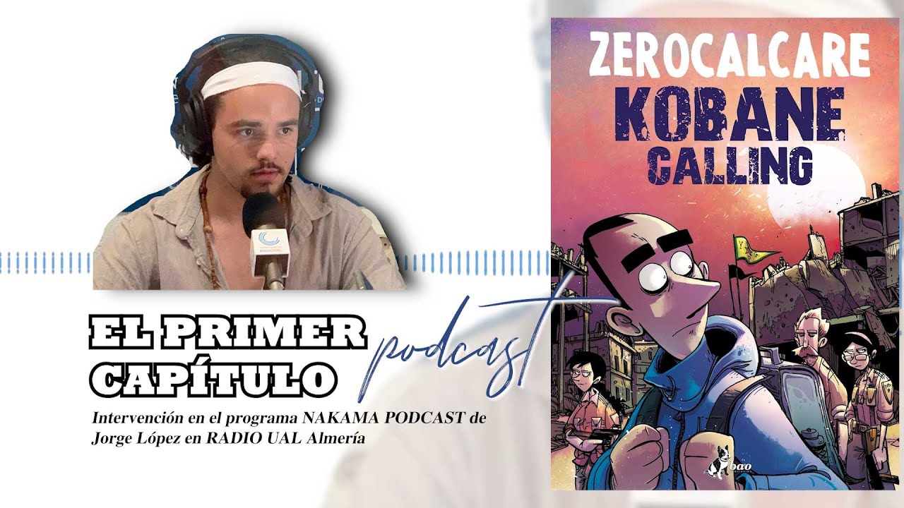 El Primer Capítulo. ZEROCALCARE. KOBANE CALLING - YouTube