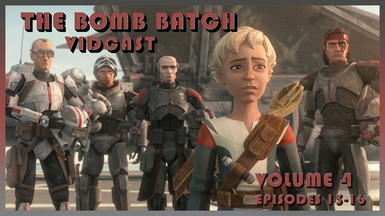 IS THE ENDING ANY GOOD? - The Bomb Batch Vol. 4 VIDCAST (Bad Batch Ep ...