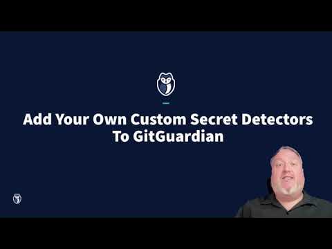 Add Your Own Custom Secrets Detectors To GitGuardian - YouTube
