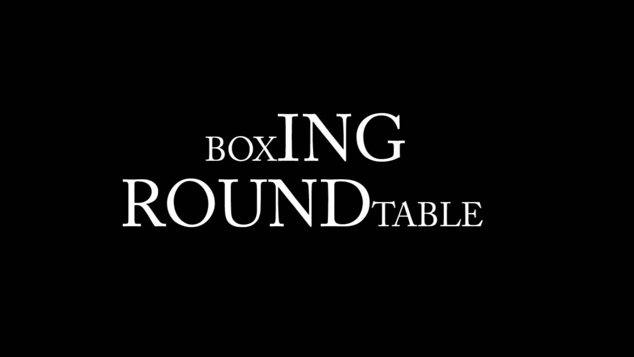 Boxing Round Table part6 - YouTube