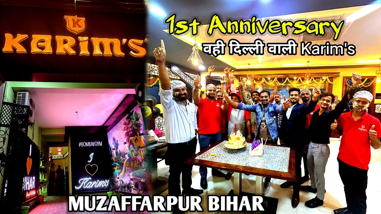 KARIM'S Muzaffarpur || वही दिल्ली वाली Karim's || 1st Anniversary ...