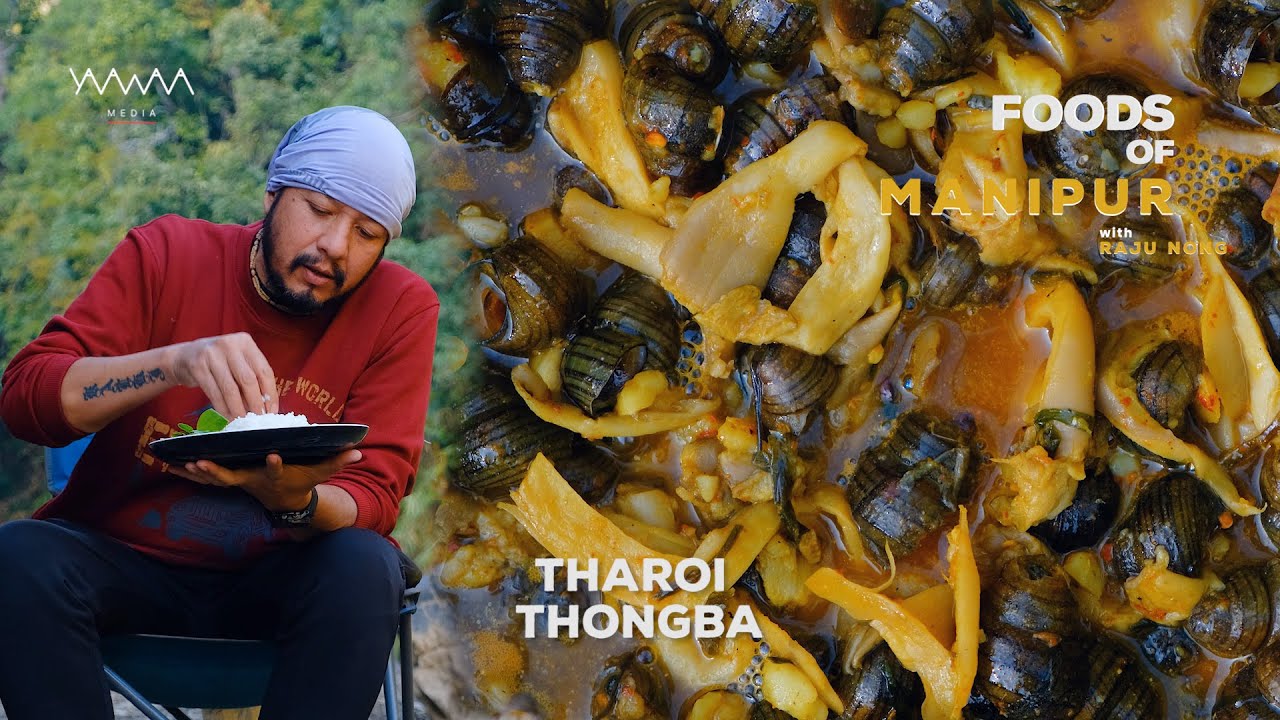12/ FOODS OF MANIPUR with RAJU NONG | THAROI / KHAJING KANGHOU / SINGJU ...