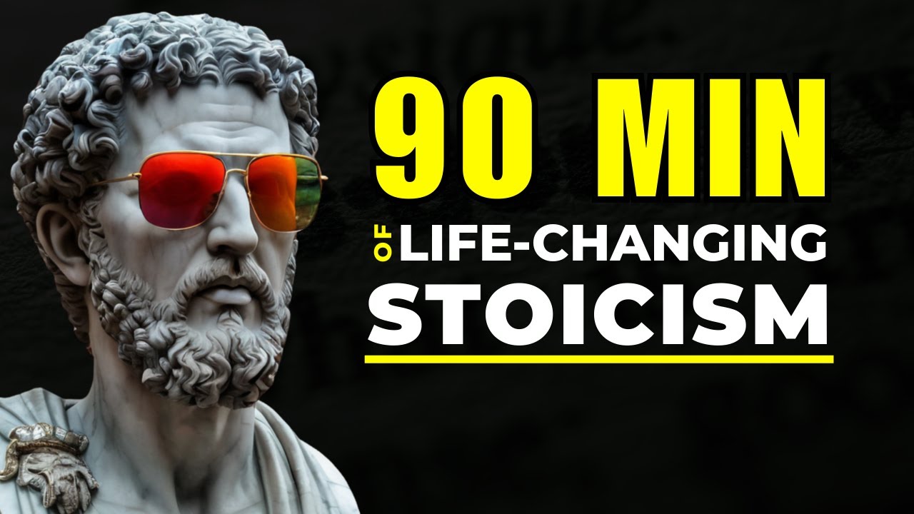 90 Minutes of Life-Changing Stoic Wisdom | Stoicism Quotes - YouTube