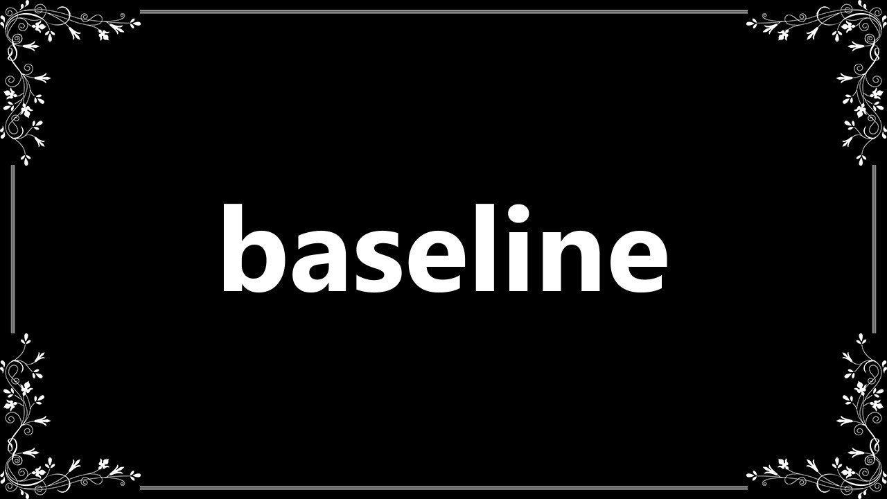 Baseline - Definition and How To Pronounce - YouTube