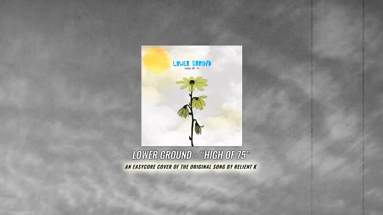 Lower Ground - High of 75 (Relient K Cover) - YouTube