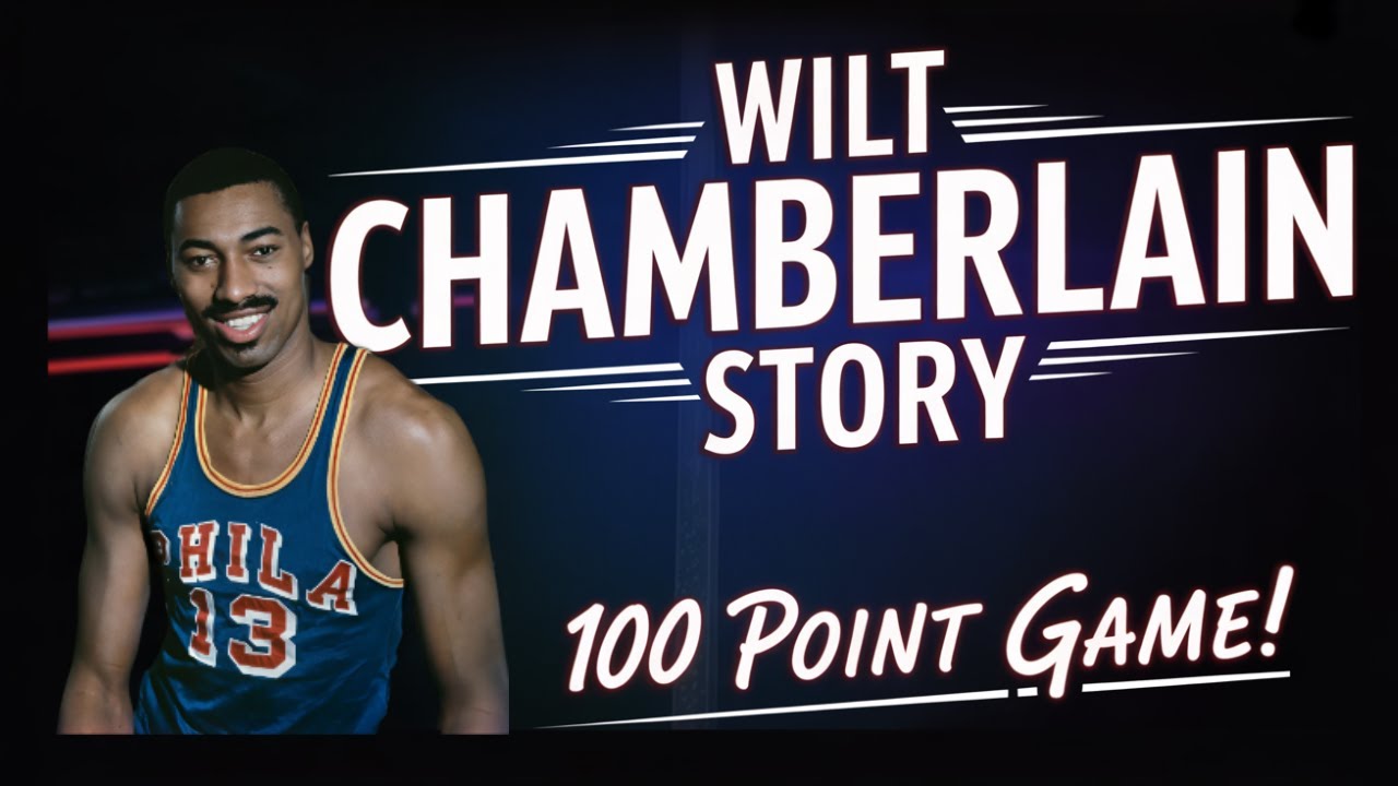 Wilt Chamberlain Story | The Giant Who Scored 100 Points in One Game ...