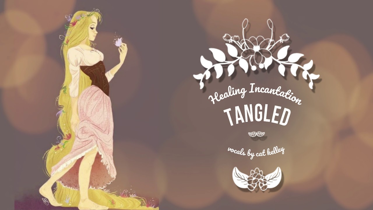 Tangled ~ 'Healing Incantation' ~ Cover - YouTube