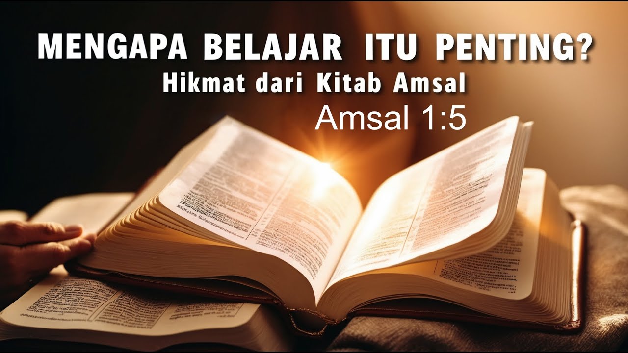 Kitab Amsal Hari Ini: Mengapa Belajar Itu Penting? Hikmat dari Kitam ...