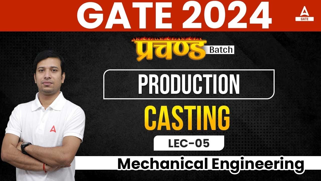 Casting GATE Lecture in Production | GATE 2024 Preparation Mechanical ...
