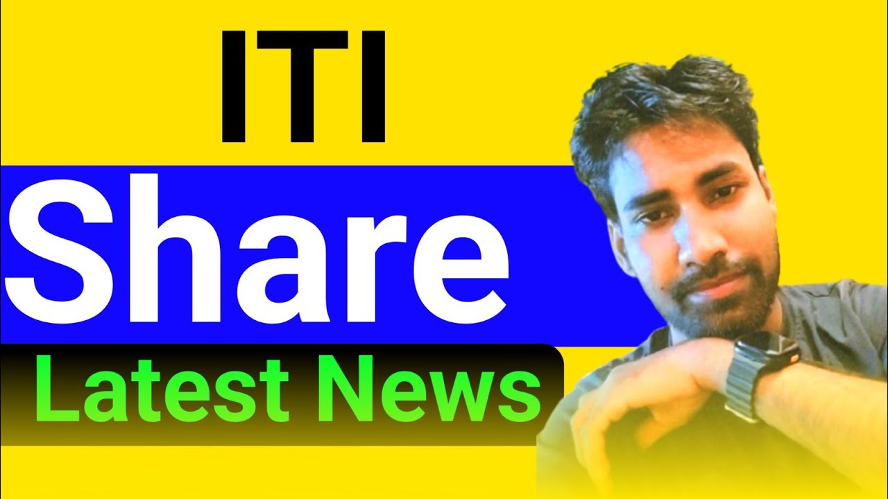 ITI share latest news - YouTube