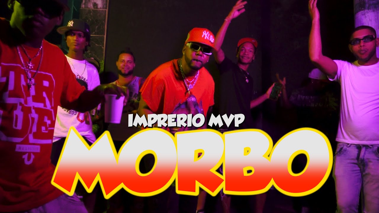 MORBO - IMPERIO MVP - VIDEO OFICIAL - YouTube