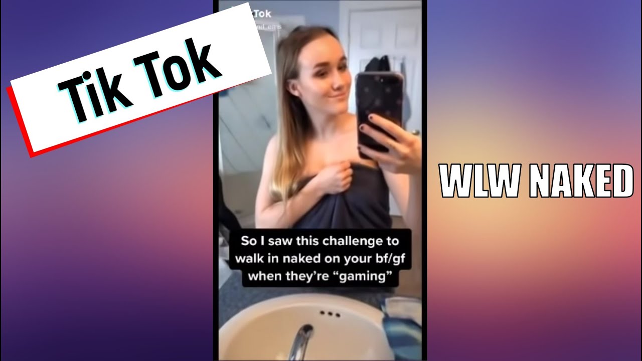 wlw/lesbians ☆ Naked CHALLENGE ☆ HOT TikToks COMPILATION ☆ Girls Kissing Part #4 - YouTube