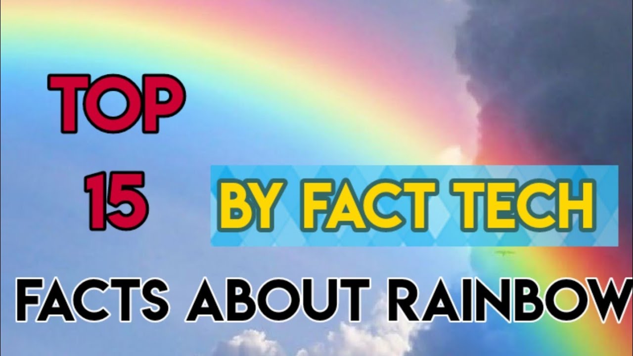 Most Amazing Facts About Rainbows - इन्द्र धनुष के बारे में गजब तथ्य ...