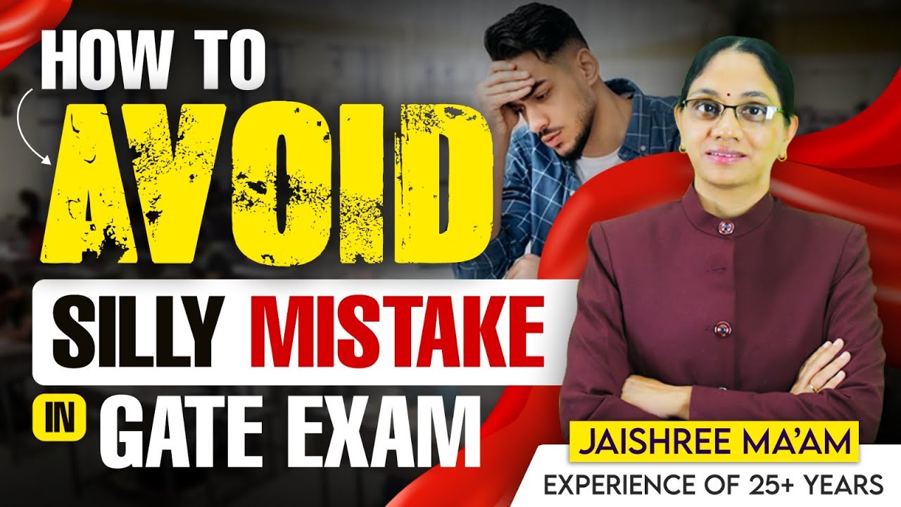 Gate Toppers' Technique | How to Avoid Silly Mistakes & Negative ...