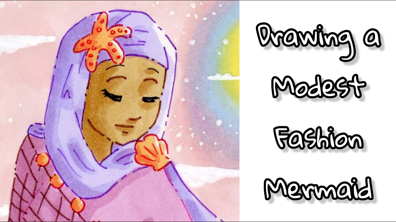 Drawing a Modest / Muslim Mermaid - YouTube
