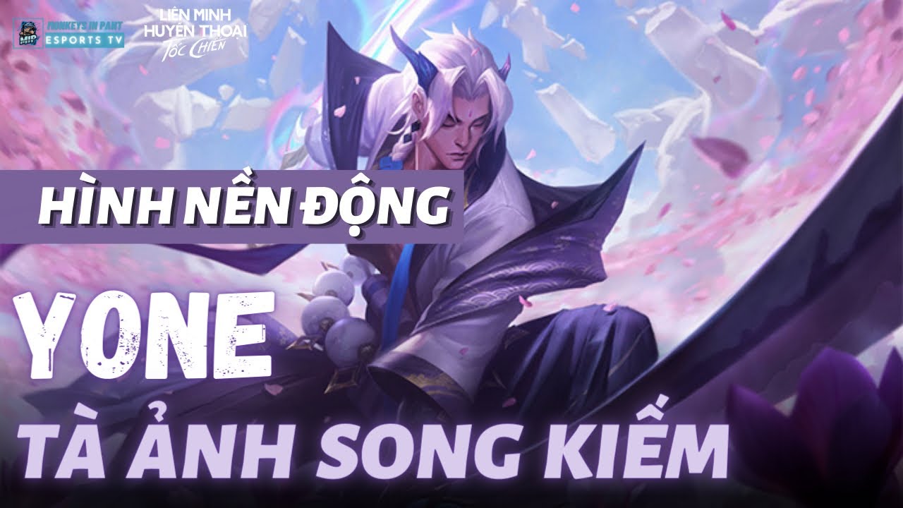 Hình Nền Động : Yone - Tà Ảnh Song Kiếm - YouTube