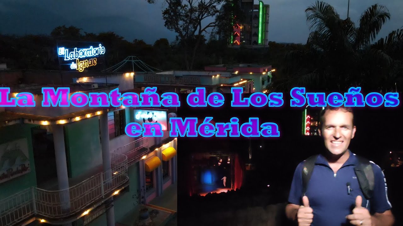 La Montaña de Los Sueños en Mérida - Venezuela - YouTube