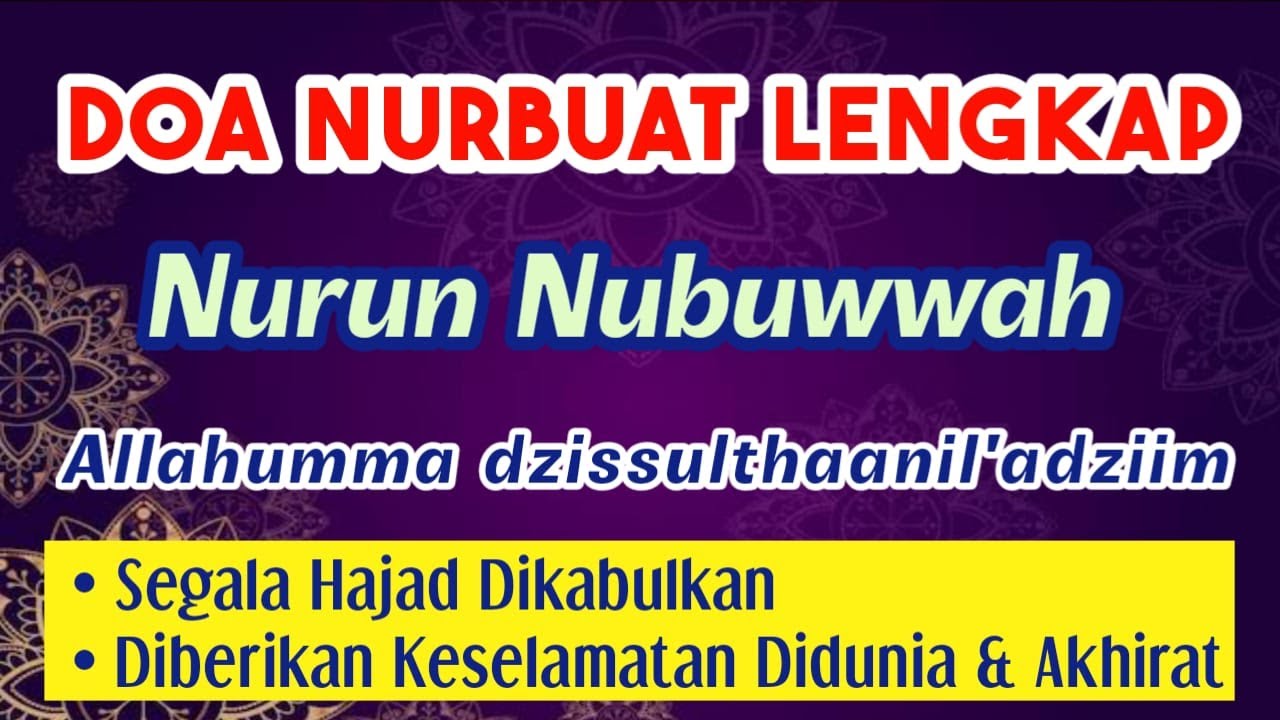 Bacaan Merdu Doa Nurbuat Lengkap dan Merdu Dengan Teks Arab, Latin, dan ...