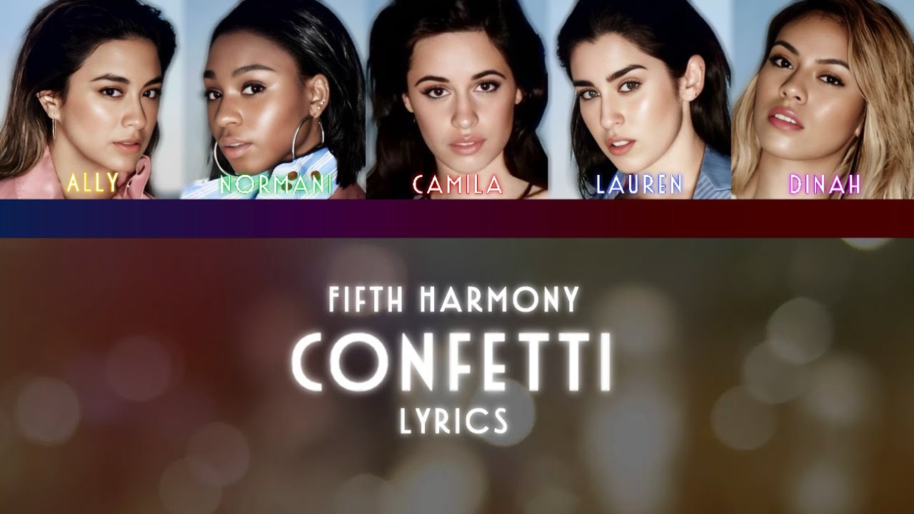 Fifth Harmony - Confetti (Lyrics) - YouTube