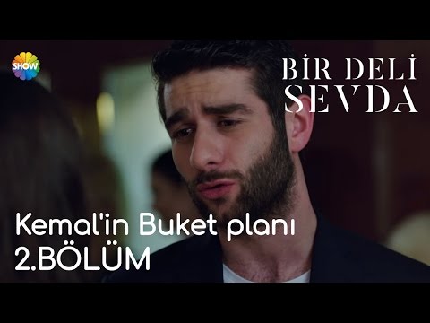 Bir Deli Sevda 2.Bölüm | Kemal'in Buket planı