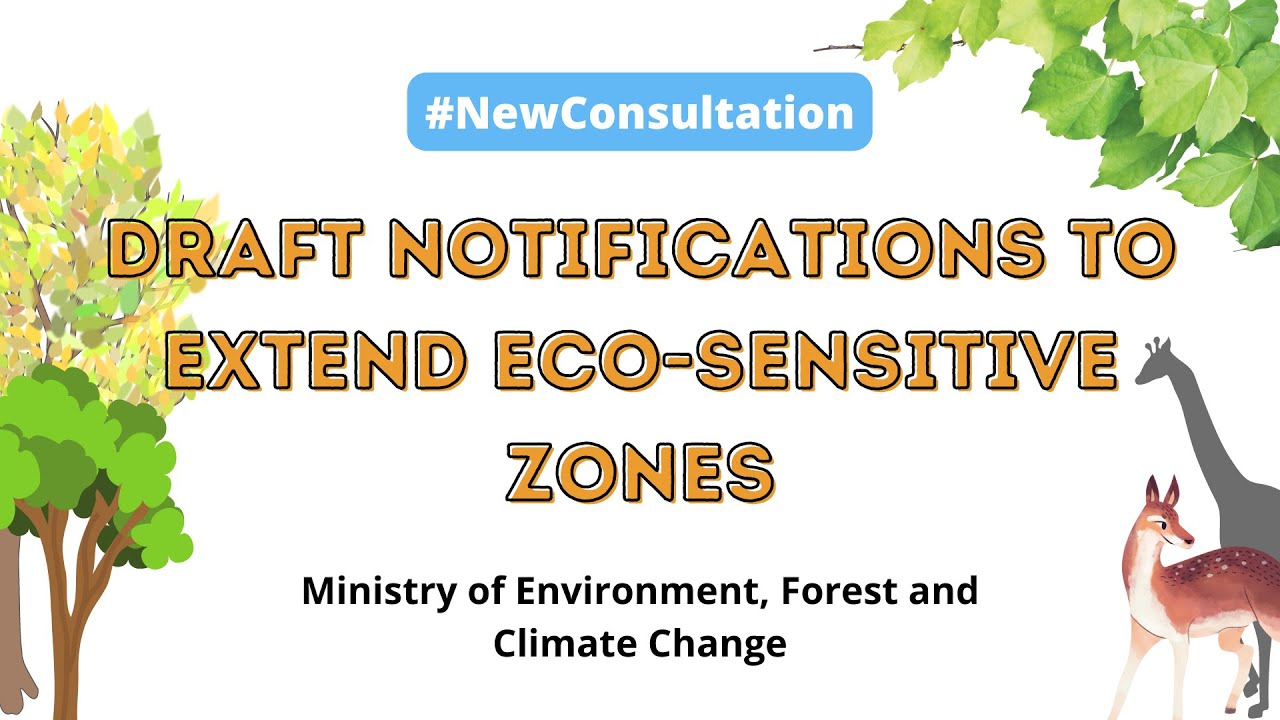 Draft Notifications to Extend Eco-Sensitive Zones of Two Protected ...