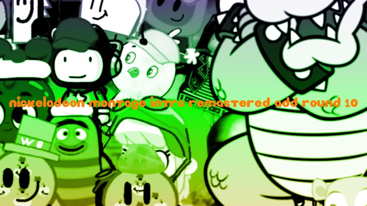 Nickelodeon Montage Intro Remastered Add Round 10 - YouTube