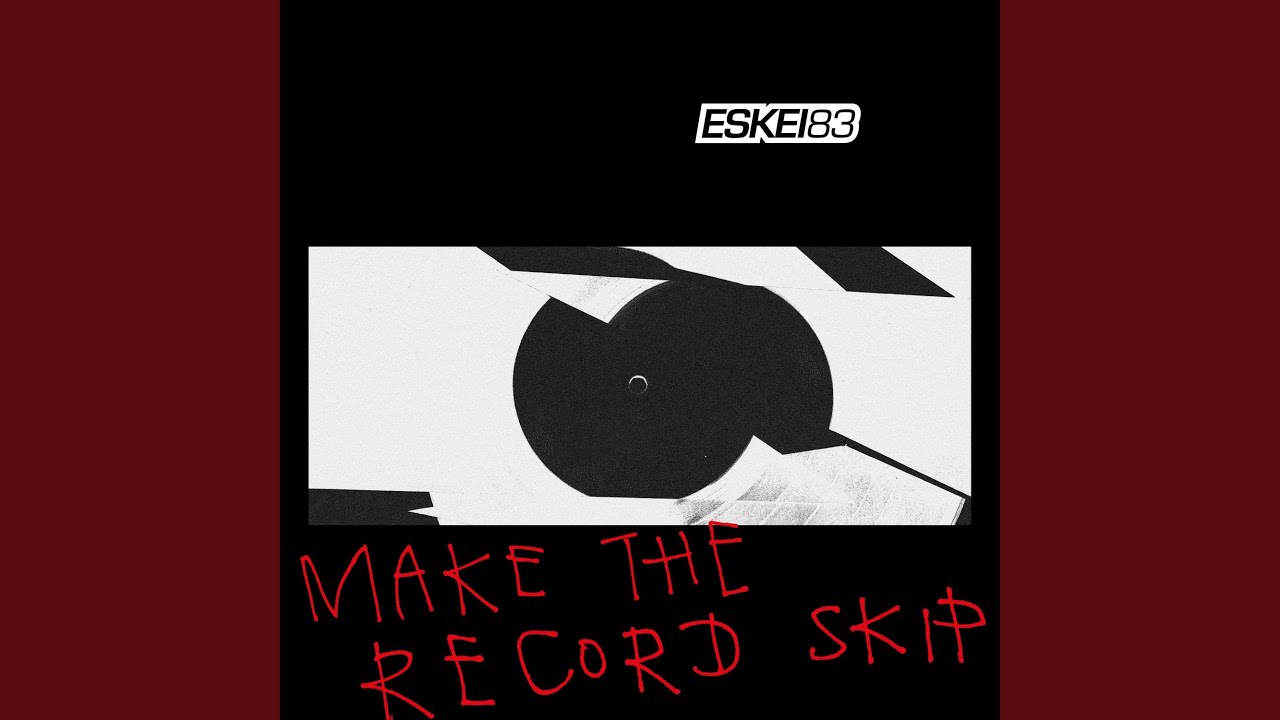 MAKE THE RECORD SKIP - YouTube