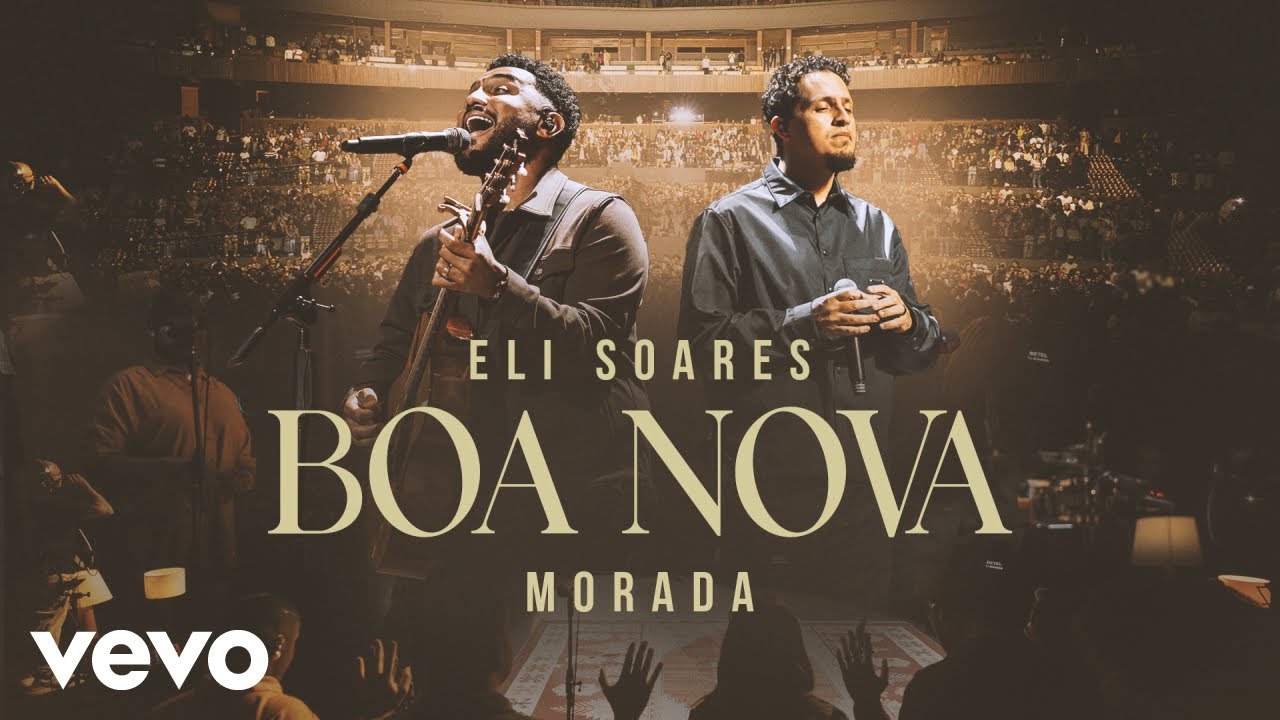 Eli Soares, MORADA - Boa Nova (Ao Vivo Em São Paulo / 2025) - YouTube