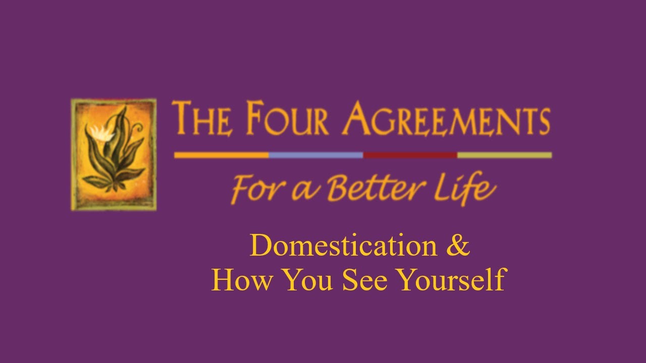 The Four Agreements Domestication YouTube the-four-agreements-domestication-youtube