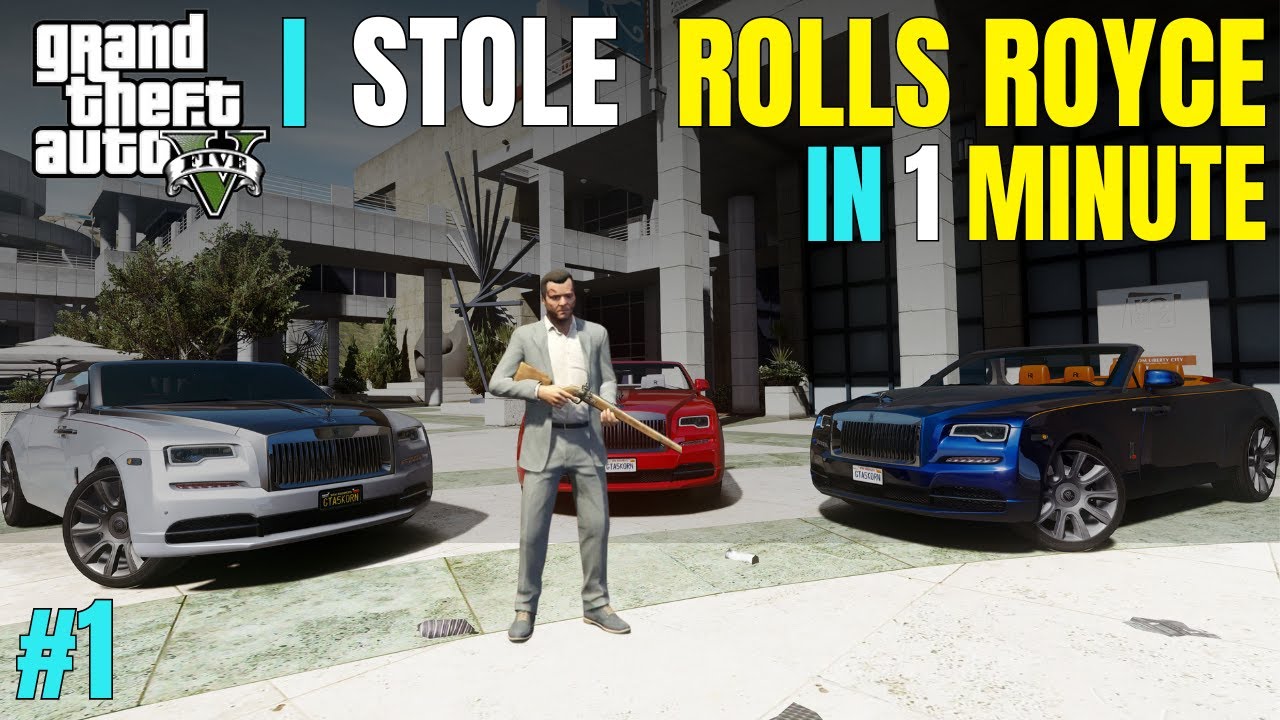 GTA V STEAL ROLLS ROYCE IN 1 MINUTE! - YouTube