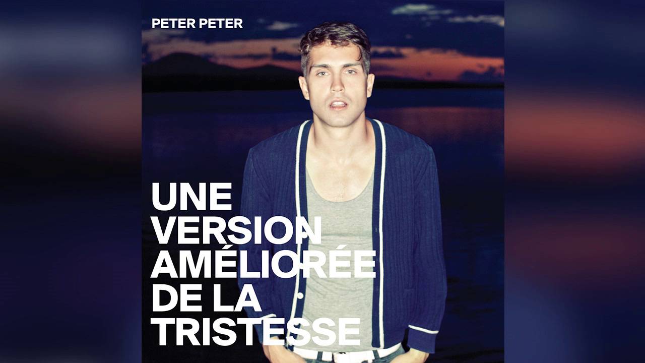 Peter Peter - Une Version Améliorée de la Tristesse [Full Album] - YouTube