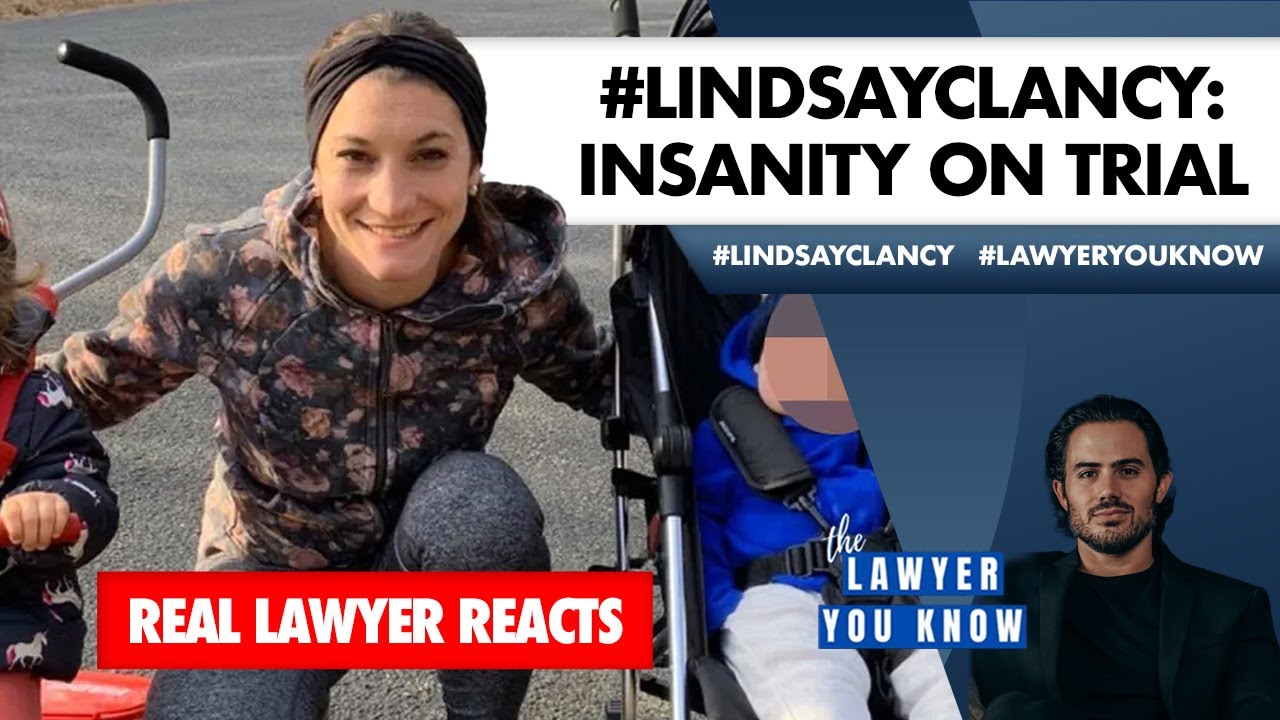 Real Lawyer Reacts: Lindsay Clancy - Insanity On Trial - YouTube