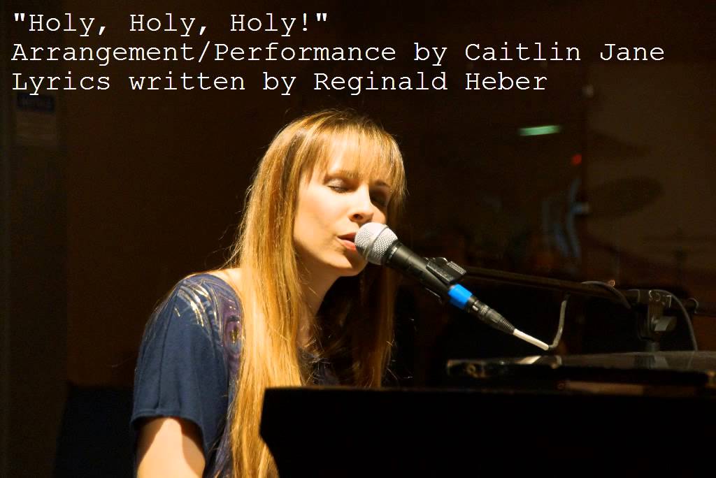 Holy, Holy, Holy - Caitlin Jane - YouTube