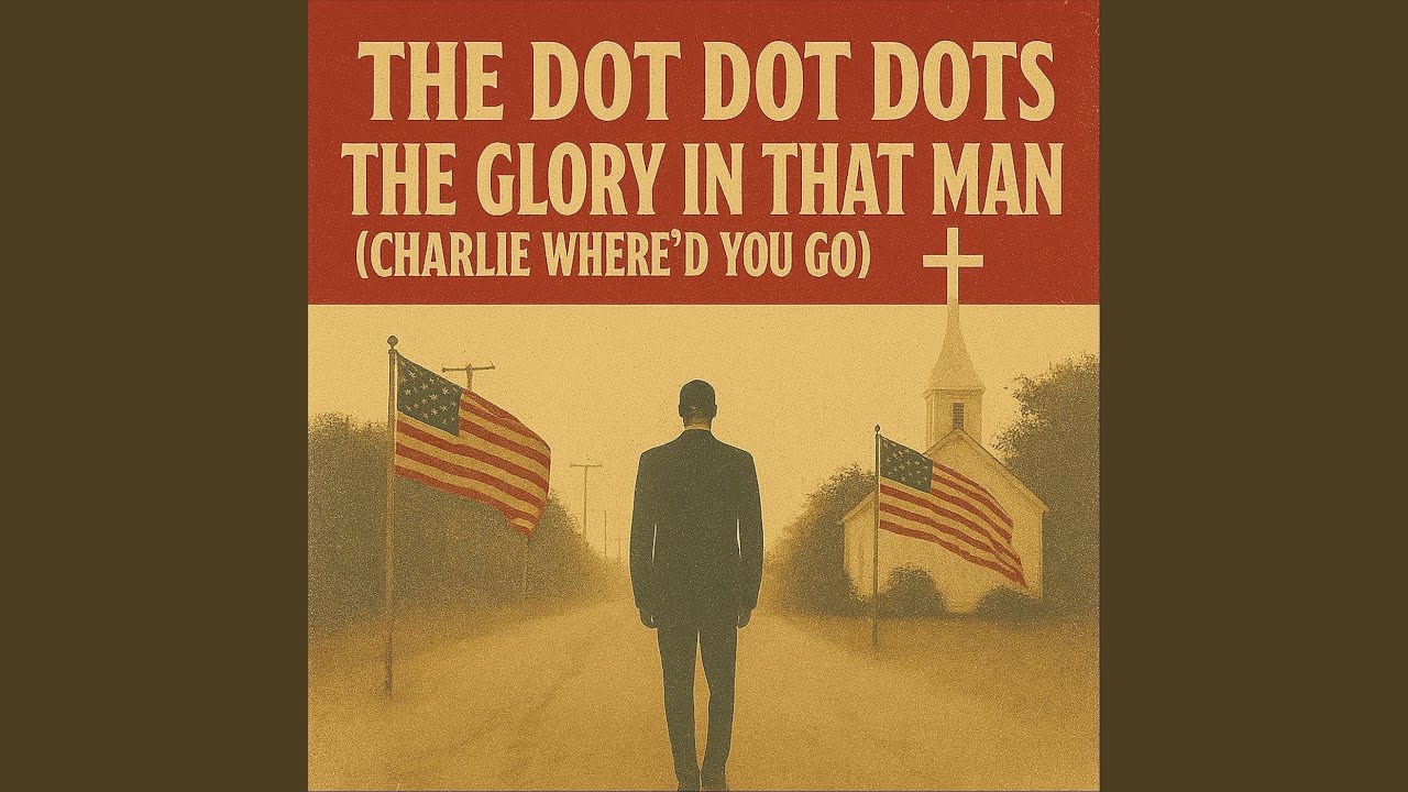 The Glory in That Man (Charlie Where'd You Go) - YouTube