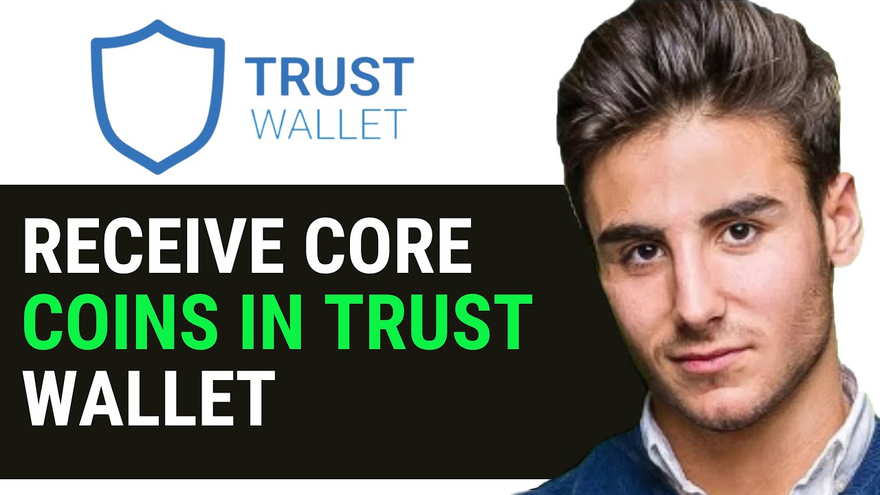 HOW TO RECEIVE CORE COINS IN TRUST WALLET 2024 - YouTube