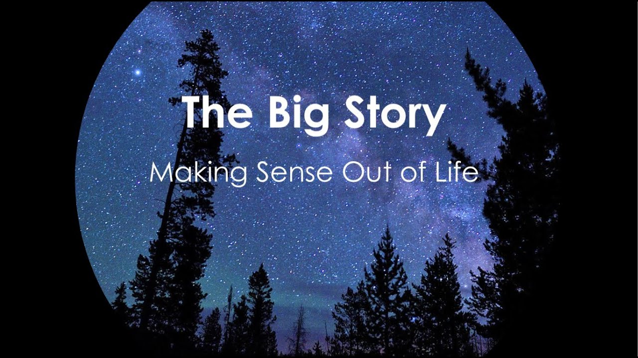 The Big Picture - Making Sense of Life - YouTube