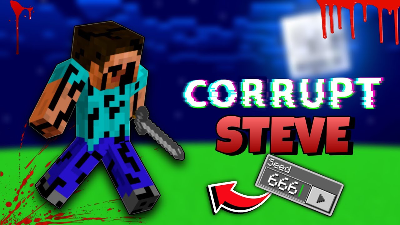 HORROR STORY BEHIND CORRUPTED STEVE #creepypasta OF #minecraft - YouTube