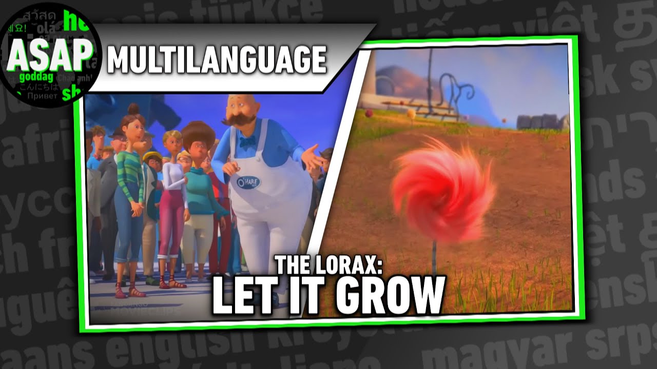 The Lorax “Let It Grow” | Multilanguage (Requested) - YouTube